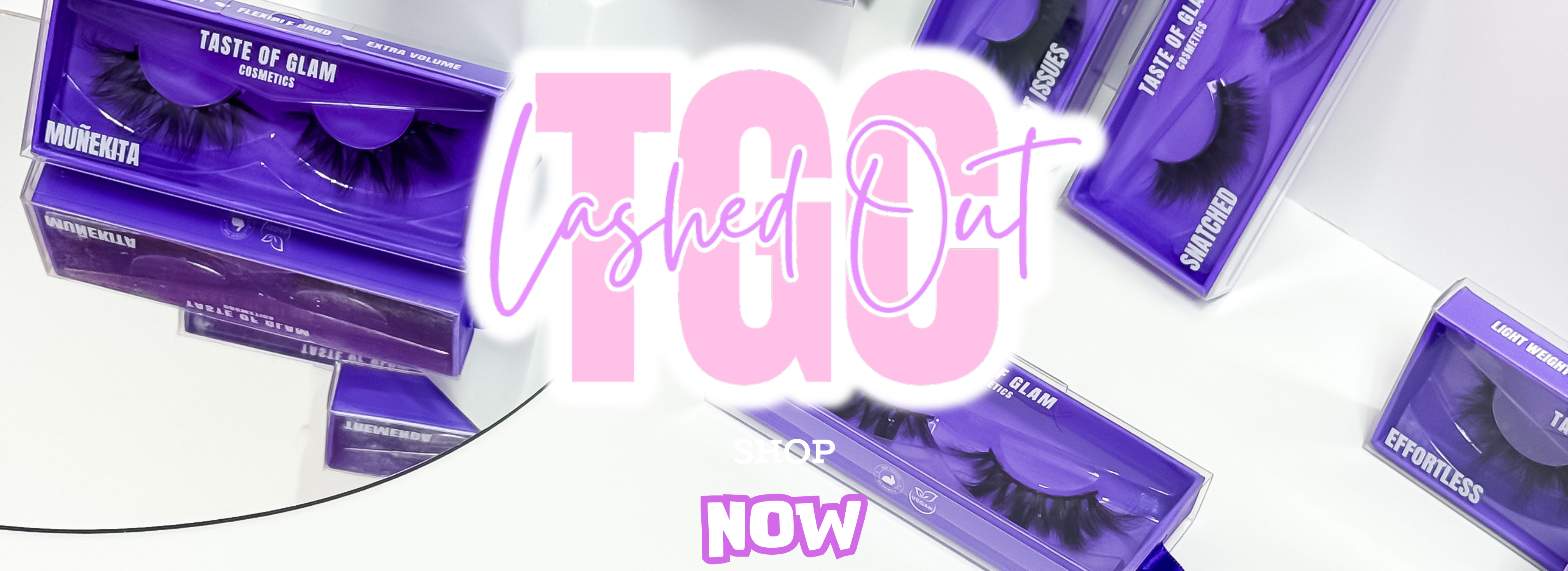 LASHED OUT COLLECTION – TASTE OF GLAM